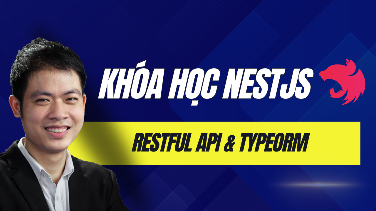 RESTful API với NestJS & TypeORM - Unicode Academy